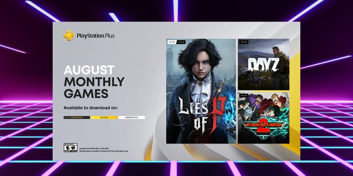 PlayStation Plus August Monthly Games Lineup: Lies of P, DayZ, and My ...